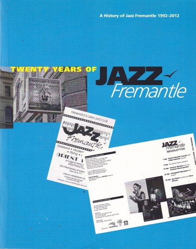 TWENTY YEARS of JAZZ FREMANTLE 1992-2012 music history western ...