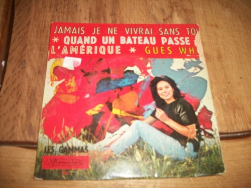 vinyle 45 tours, les gammas, jamais je ne vivrais sans toi | eBay