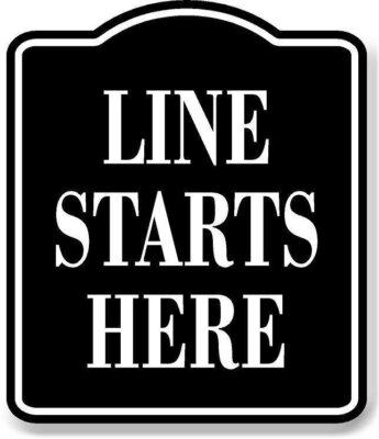 Line Starts Here BLACK Aluminum Composite Sign | eBay