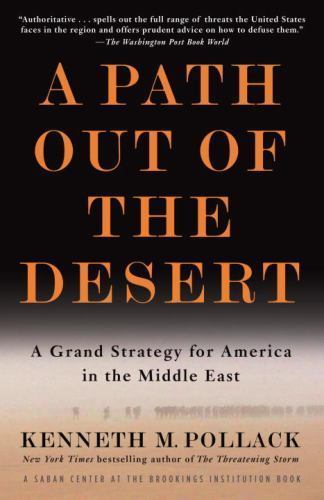Path Out of the Desert : A Grand Strategy for America in the Middle ...