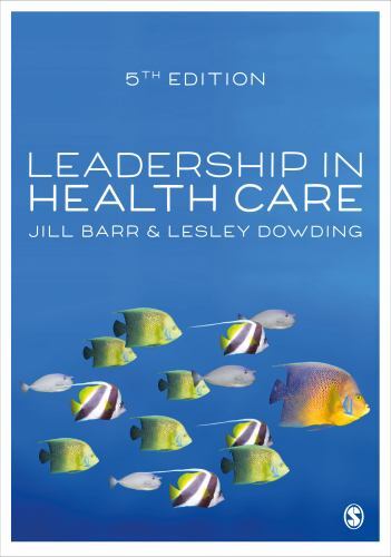 Leadership in Health Care by Lesley Dowding and Jill Barr (2023, Trade ...