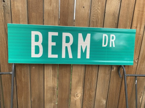 BERM Drive Reflective Steet Sign Heavy Duty Aluminum 9 X 30 Inches ...