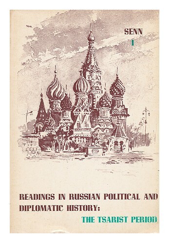 SENN, ALFRED ERICH Readings in Russian Political and Diplomatic History ...