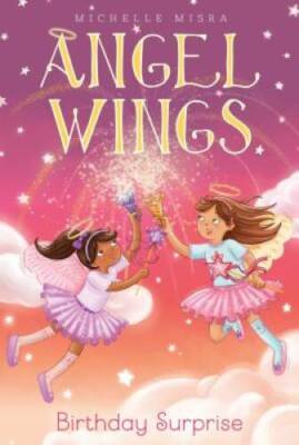 Birthday Surprise (Angel Wings) - Paperback By Misra, Michelle ...