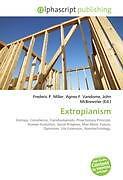 Extropianism von Frederic P. Miller John Mcbrewster Agnes F. Vandome ...