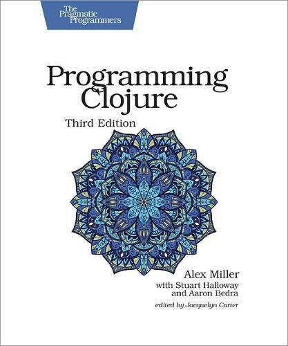 Programmation Clojure, 3e (The Pragmatic Programmeurs) Par Holloway, Stuart, 9781680502466 | eBay