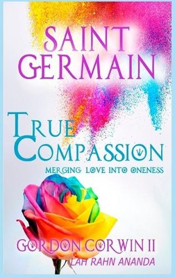 Gordon Corwin True Compassion (Copertina rigida) Saint Germain Live | eBay