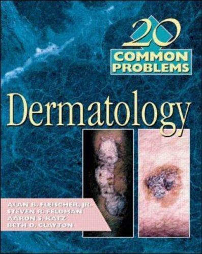 20 Common Problems in Dermatology by Aaron Katz, Steven Feldman, Alan B ...