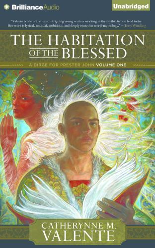 Prester John Trilogy: The Habitation of the Blessed Vol. 1 : A Dirge ...