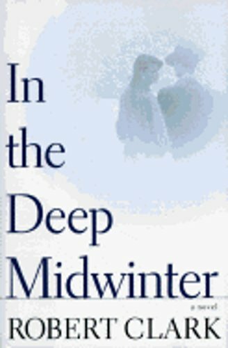 In Deep Midwinter by Robert Clark (1996, Hardcover) for sale online | eBay