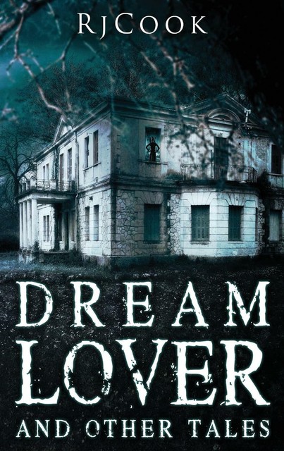 Dream Lover And Other Tales von Rj Cook (2021, Gebundene Ausgabe ...
