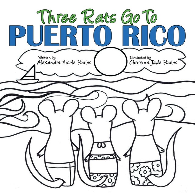 Three Rats Go to Puerto Rico von Alexandra Nicole Poulos (2020 ...