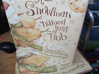 A Snowman Named Just Bob Hardcover w/ DJ Slip Case - Mark Kimball ...