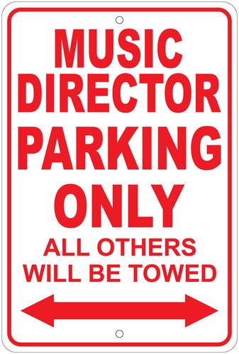 Music Director Parking Only / Will Tow Notice 8"x12" Aluminum Sign | eBay