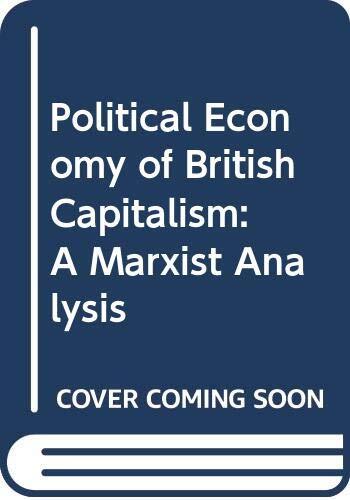 Political Economy of British Capitalism: A Marxi... by Aaronovitch, Sam ...
