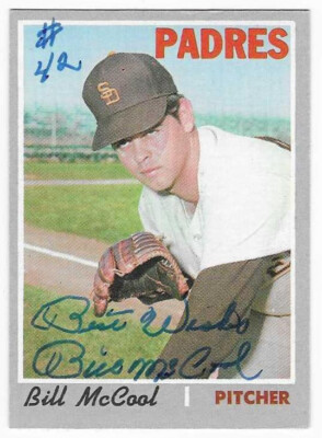 BILL MCCOOL 1970 TOPPS AUTOGRAPHED SIGNED # 314 SAN DIEGO PADRES ...
