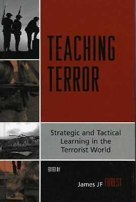 Teaching Terror : Strategic and Tactical Learning in the Terrorist ...