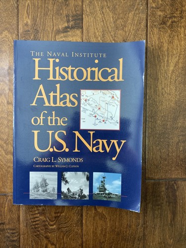 The Naval Institute Historical Atlas of the U.S. Navy 9781557509840 | eBay