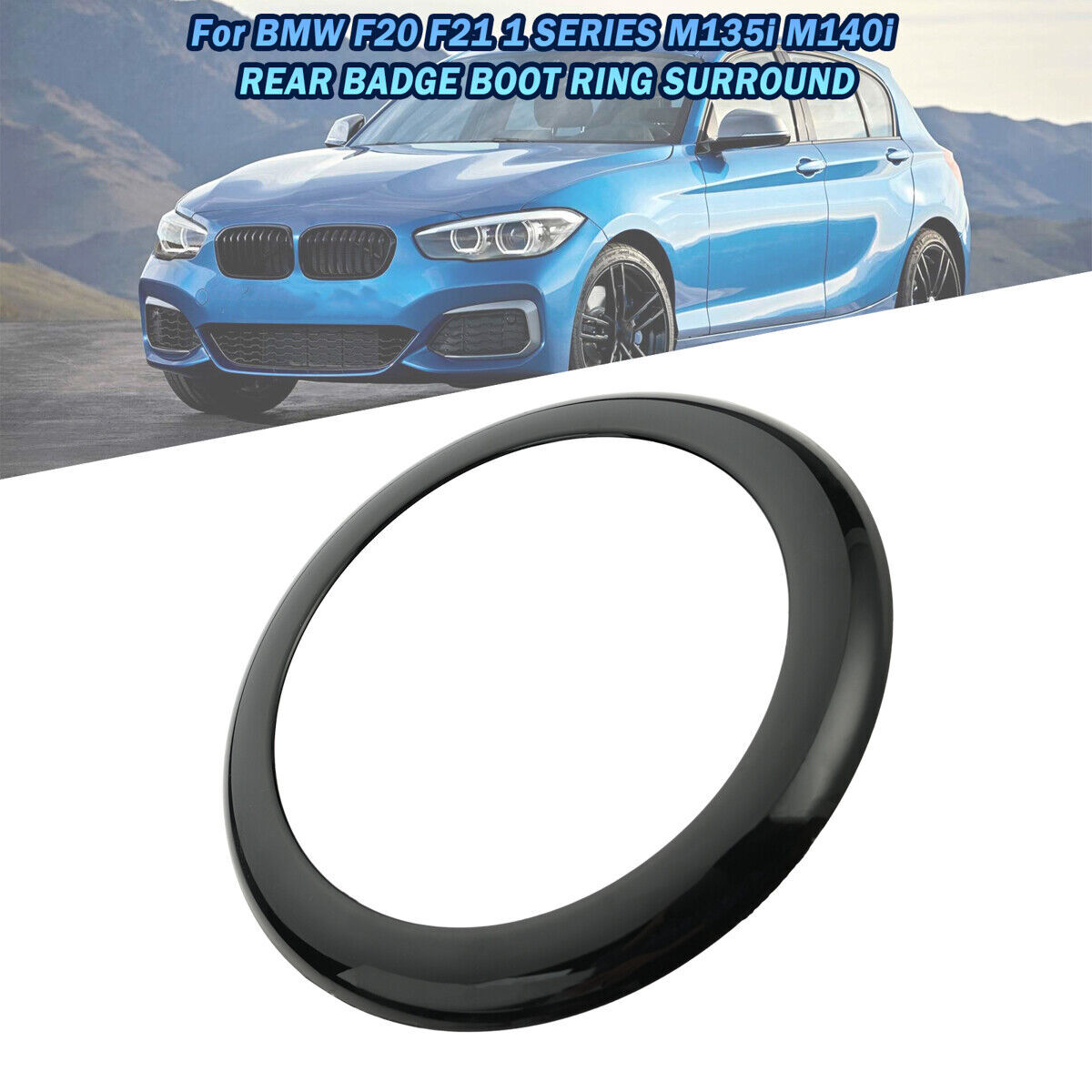 GLOSS BLACK REAR BADGE BOOT RING SURROUND FOR BMW F20 F21 1 SERIES ...