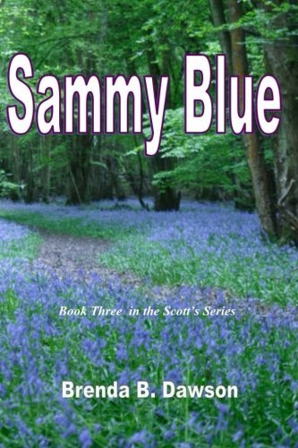 Sammy Blue: Book Three in the Scott Series.9781512362107 Fast Free Shipping