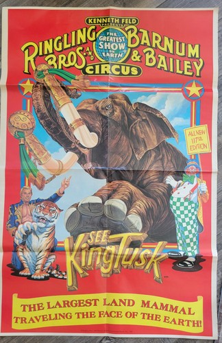 VTG 1987 Ringling Bros Circus Poster Kenneth Feld King Tusk 117th ...