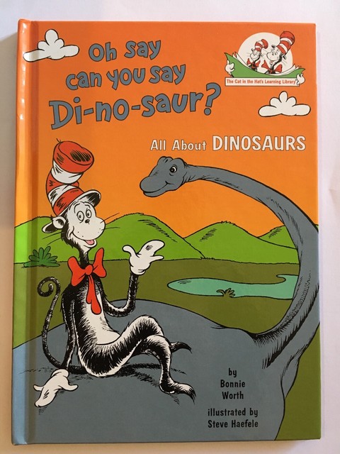 Oh Say Can You Say Di-no-saur?: All About Dinosaurs by Bonnie Worth ...