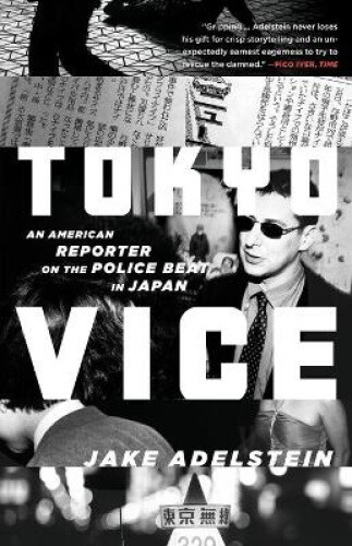 Tokyo Vice: An American Reporter on the Police Beat in Japan by ...