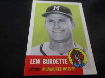lew burdette (milwaukee braves - p) 1953 TOPPS ARCHIVES reprint card ...