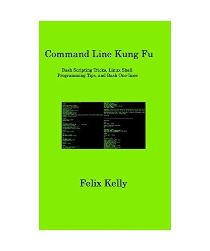 Command Line Kung Fu: Bash Scripting Tricks, Linux Shell Programming Tips, and B | eBay.de