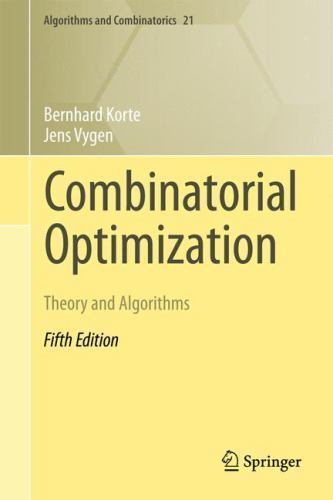 Algorithms and Combinatorics Ser.: Combinatorial Optimization : Theory and Algorithms by ...