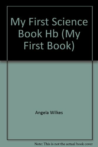 My First Science Book By Angela Wilkes | eBay