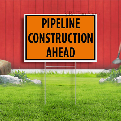 Pipeline Construction Ahead SAFTY ORANGE Yard Sign Road with Stand LAWN ...