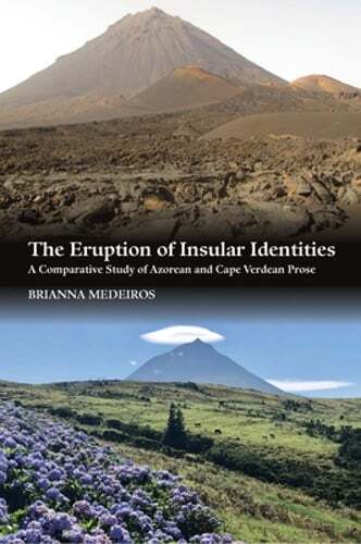 The Eruption of Insular Identities: A Comparative Study of Azorean and ...
