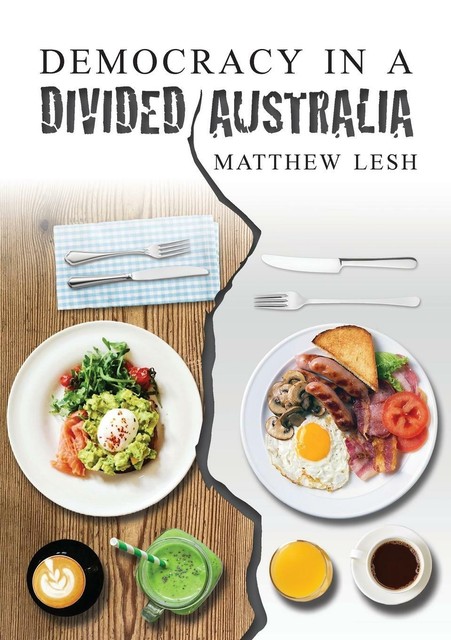 Democracy in A Divided Australia von Matthew Lesh (2018, Taschenbuch ...