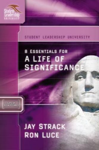 8 Essentials for a Life of Significance by Jay L. Strack (2006, Perfect ...