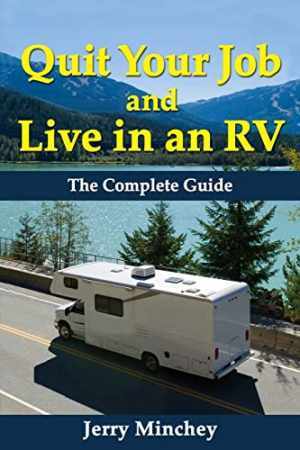 Quit Your Job and Live in an RV: The - Paperback, by Minchey Jerry ...