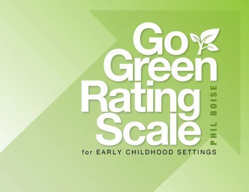 Go Green Rating Scale for Early Childhood Settings by Boise, Phil ...