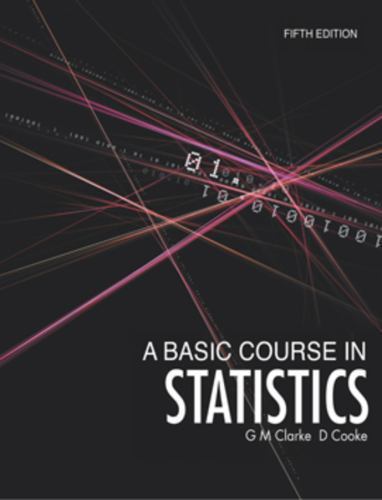 A Basic Course in Statistics by Clarke, G. M.; Cooke, D. 9780340814062 ...