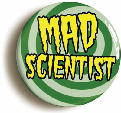 MAD SCIENTIST FUNNY SCIENCE BADGE BUTTON PIN (Size is 1inch/25mm ...