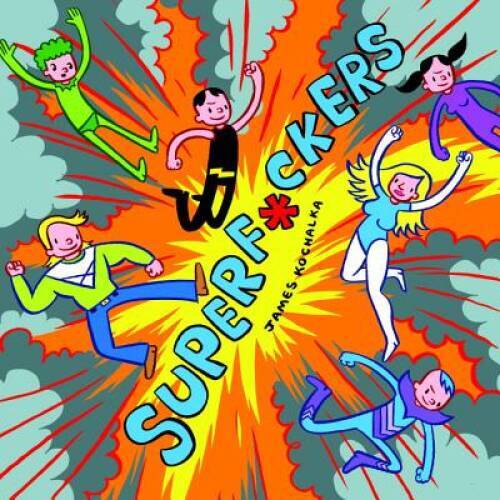 Super F*ckers - Paperback By Kochalka, James - GOOD | eBay