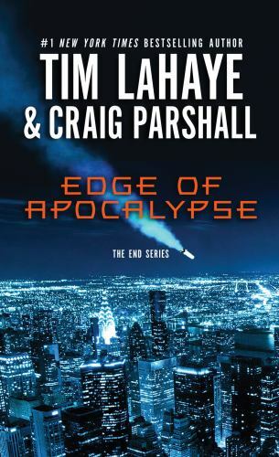 The End Ser.: Edge of Apocalypse by Craig Parshall and Tim Lahaye (2011 ...