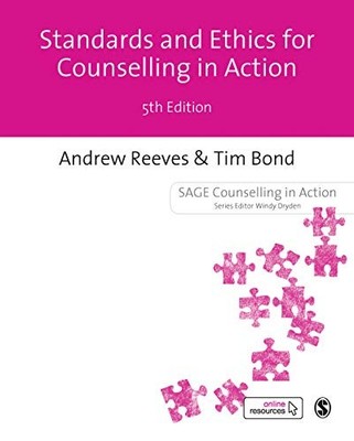 Tim Bond Andrew Reeves Standards Ethics for Counselling in Action ...