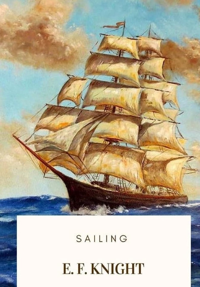 E F Knight Sailing (Paperback) (UK IMPORT) 9781719368223| eBay