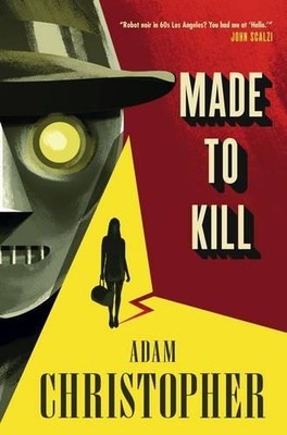 Adam Christopher Made to Kill (Copertina rigida) LA Trilogy | eBay