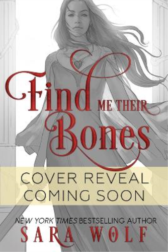 Sara Wolf Find Me Their Bones (Relié) 9781640633759 | eBay