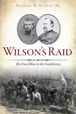 NEW The History Press Wilson's Raid, AL 9781467139038 Civil War Series ...