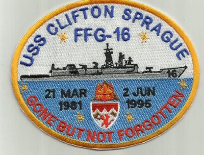 US NAVY SHIP PATCH, USS CLIFTON SPRAGUE, FFG-16, ONE BUT NOT FORGOTTEN ...