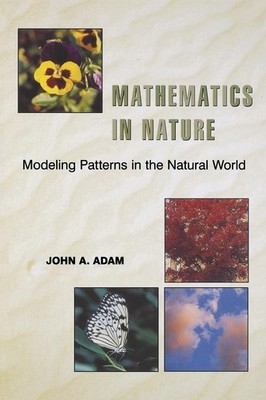 Mathematics in Nature: Modeling Patterns in the Natural World by Adam ...