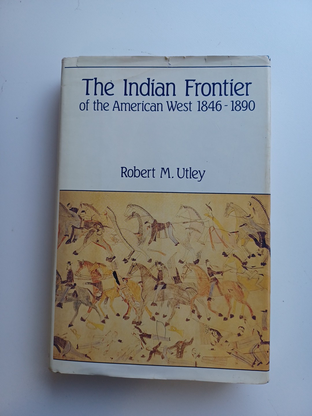 The Indian Frontier of The American West 1846-1890 by Robert Utley ...