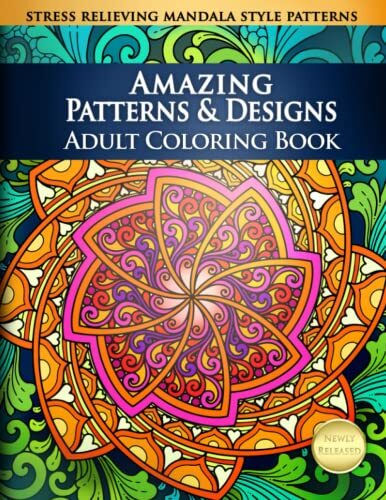 Amazing Patterns and Designs Adult Coloring Book : Stress Rel... by ...